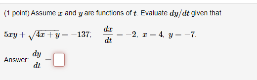 Solved (1 ﻿point) ﻿Assume x ﻿and y ﻿are functions of t. | Chegg.com