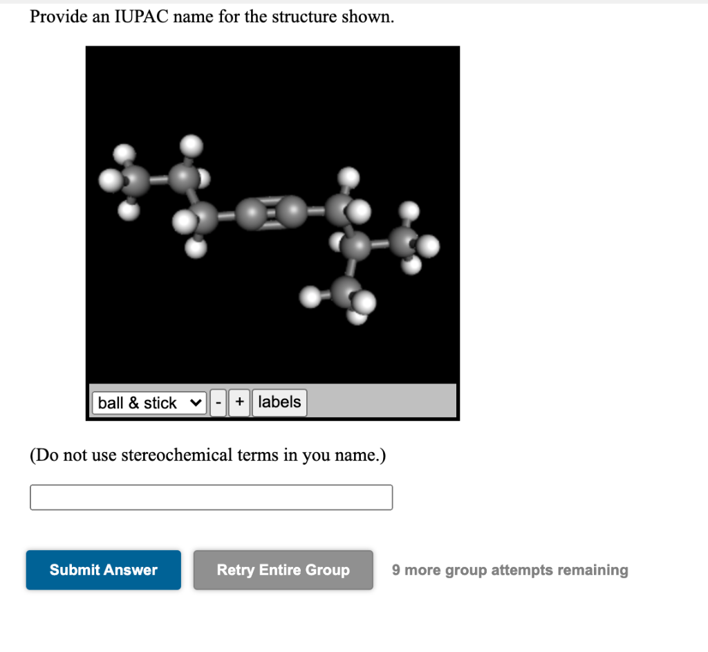 Solved Provide an IUPAC name for the structure shown. ball & | Chegg.com