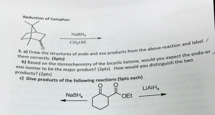 Solved Reduction of Camphor: NaBH4 CH3OH action and label a) | Chegg.com