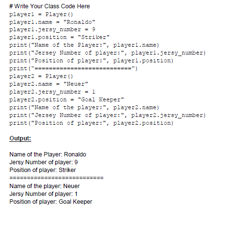 Solved # Write Your Class Code Here playerl = Player() | Chegg.com