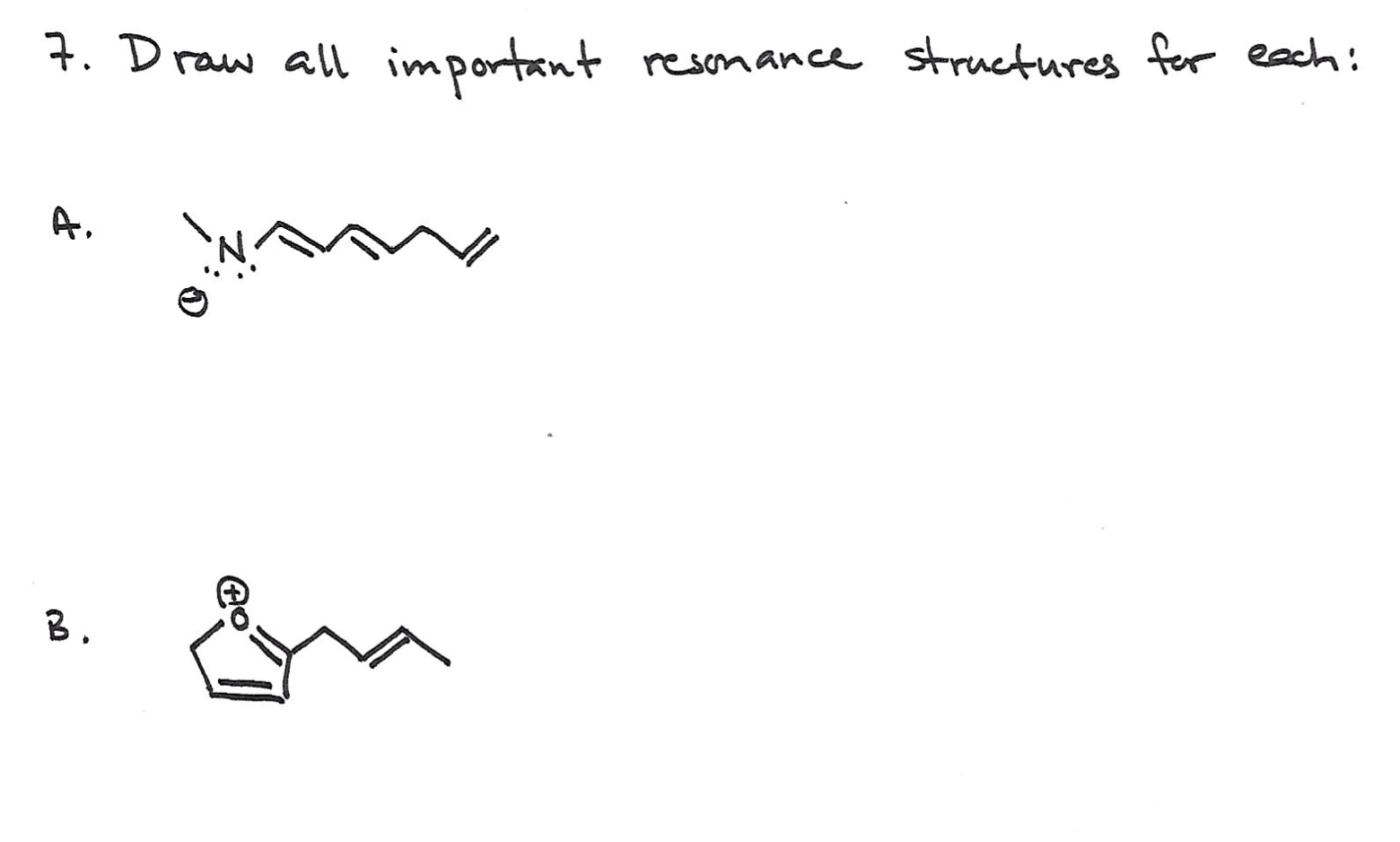 Solved 7. Draw all important resonance structures for each: | Chegg.com