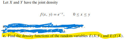 Solved Let X and Y have the joint density f(x,y)=e−y,0≤x≤y | Chegg.com