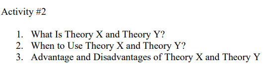 Solved Activity #2 1. What Is Theory X and Theory Y ? 2. | Chegg.com