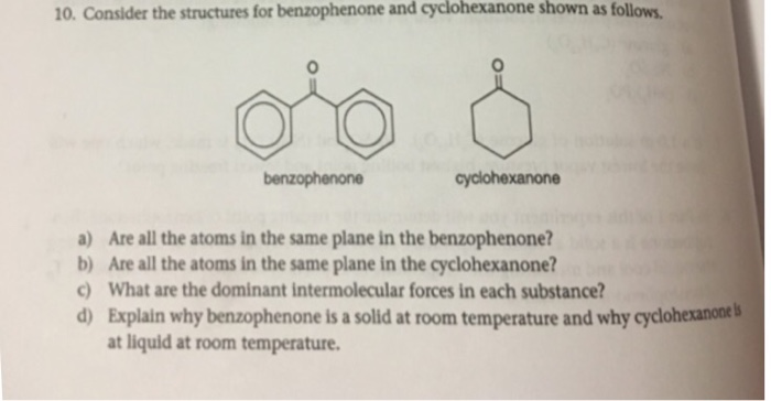 Solved 10. Consider the structures for benzophenone and | Chegg.com