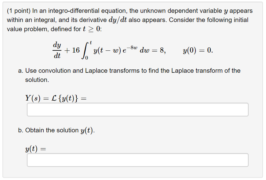 Solved (1 point) In an integro-differential equation, the | Chegg.com