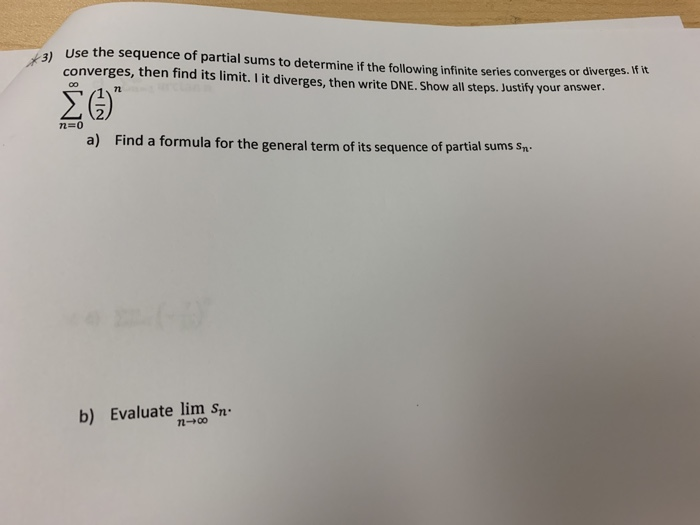 Solved Use the sequence of partial sums to determine if the | Chegg.com