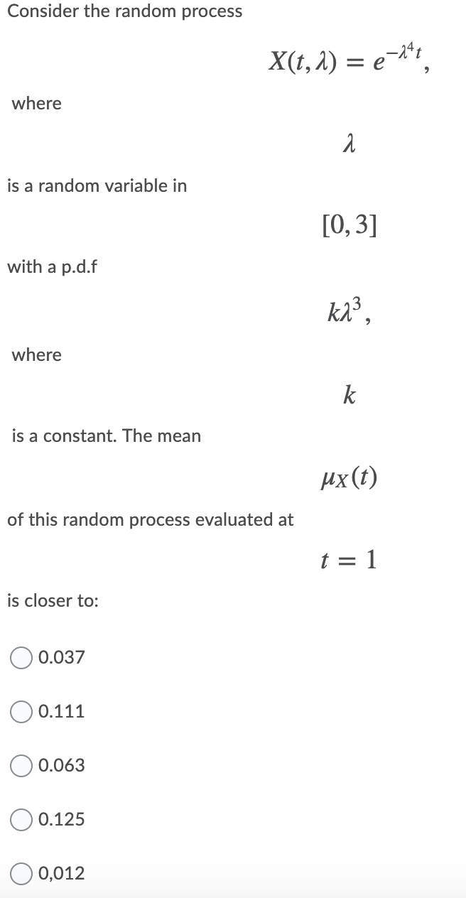 Solved Consider the random process X(t, x) = e-14t, where a | Chegg.com