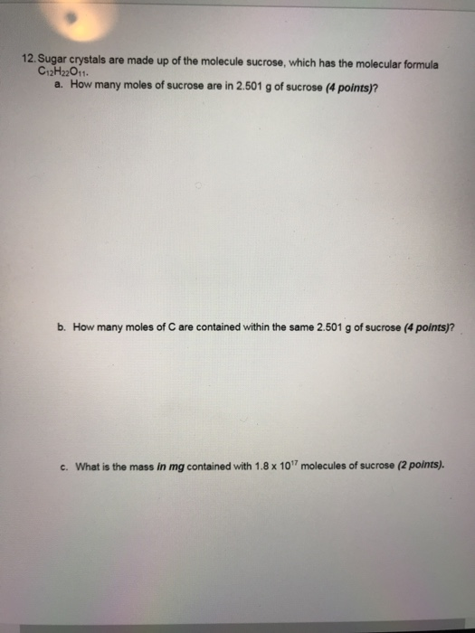 Solved 12 Sugar crystals are made up of the molecule | Chegg.com