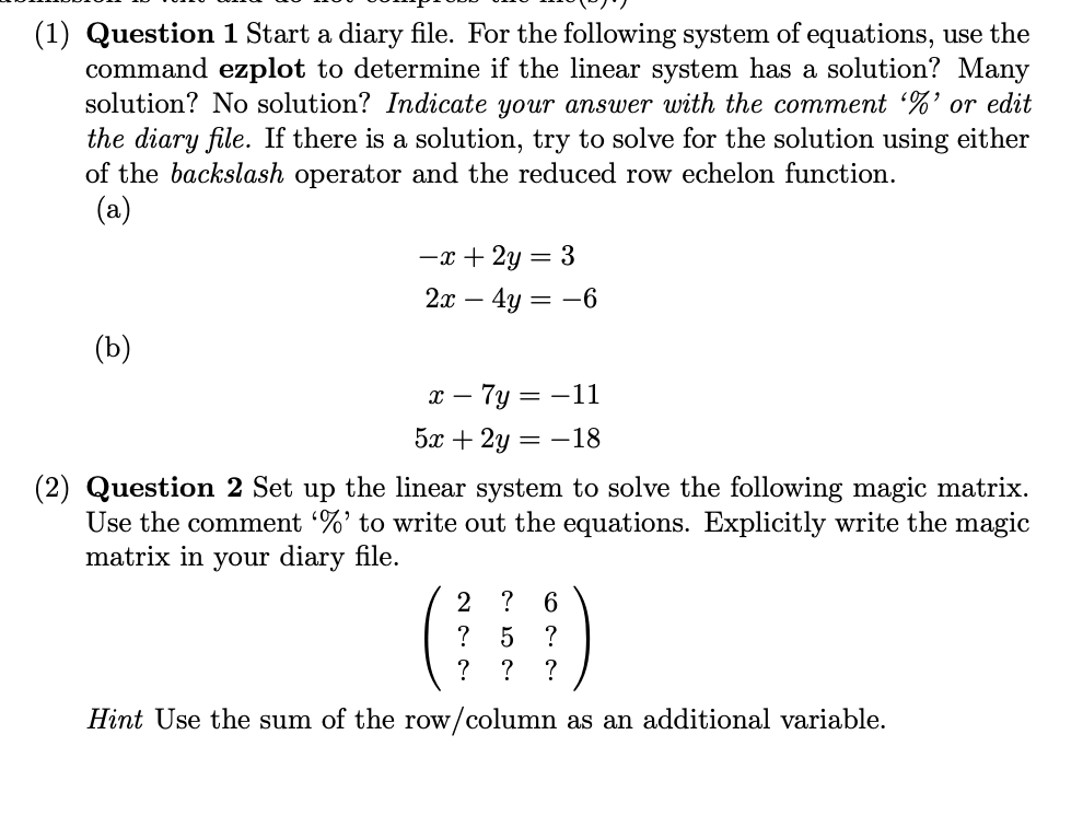 Solved (1) Question 1 Start a diary file. For the following | Chegg.com