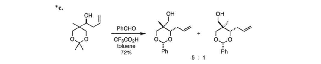 Solved с. ОН ОН он PhCHO CF3CO2H toluene 72% Ph Ph 5: 1 | Chegg.com ...