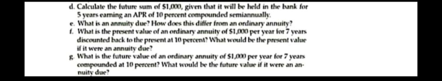Solved d. Calculate the future sum of $1,000, given that it | Chegg.com