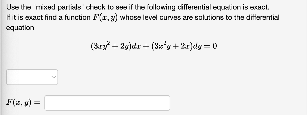 Solved Use the "mixed partials" check to see if the | Chegg.com