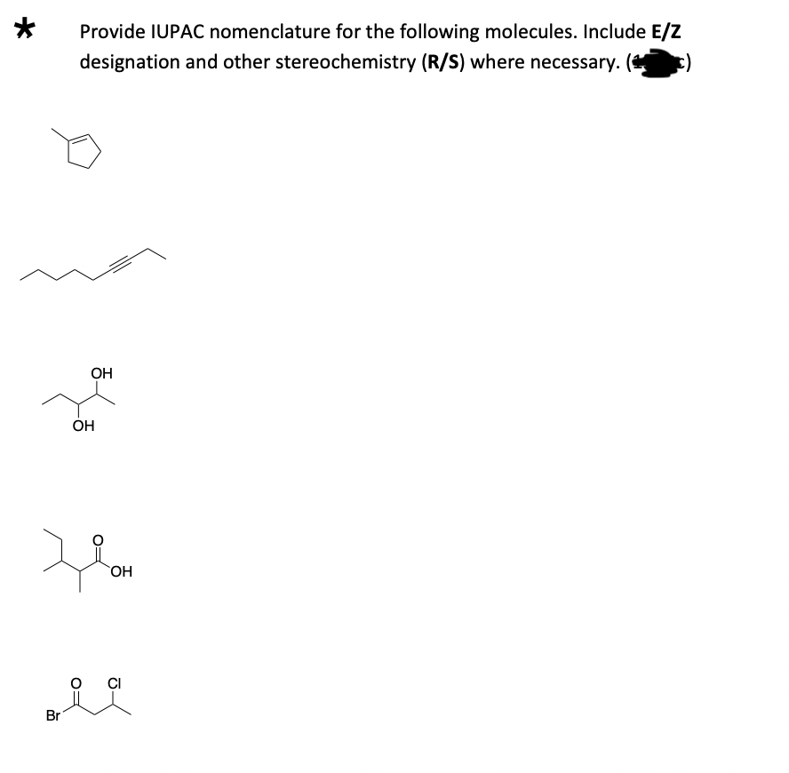 Solved Provide IUPAC nomenclature for the following | Chegg.com