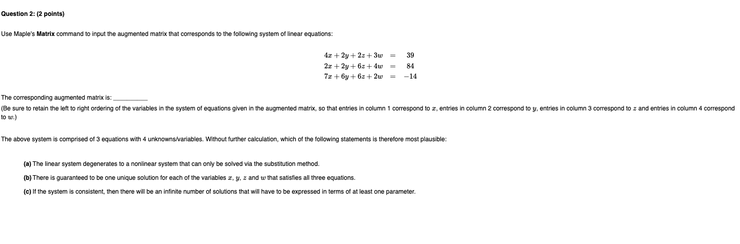 Solved Question 2: (2 points) Use Maple's Matrix command to | Chegg.com