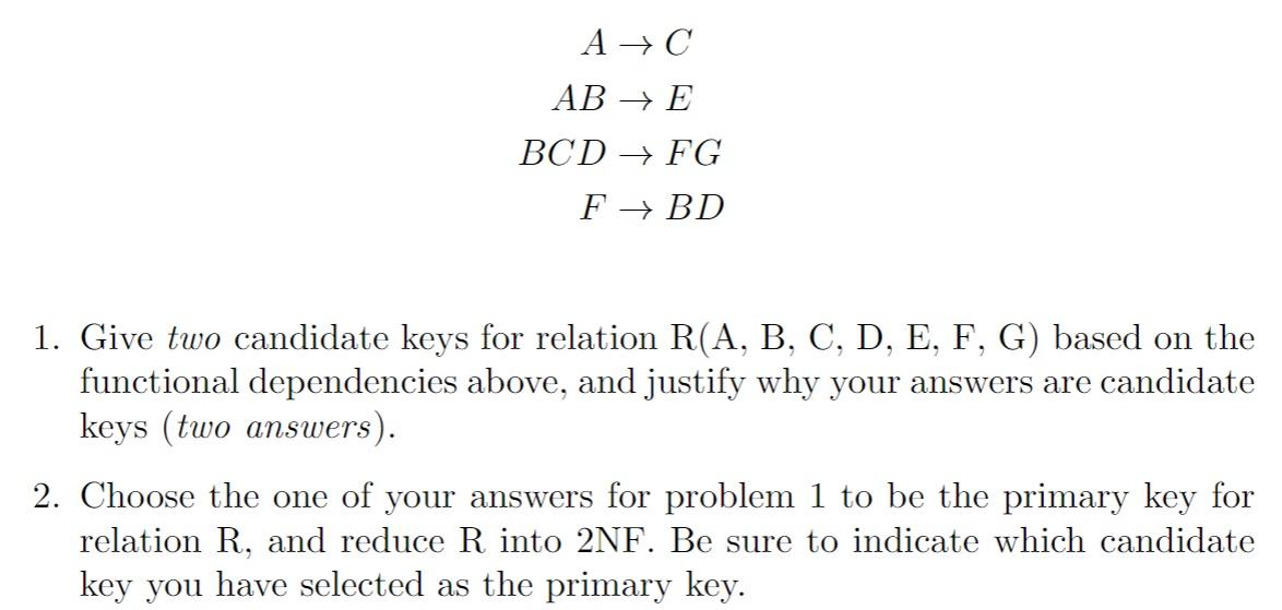 Solved A +C AB + E BCD + FG F + BD 1. Give two candidate | Chegg.com