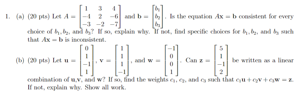 Solved (a) (20pts) Let A=⎣⎡1−4−332−24−6−7⎦⎤ and | Chegg.com