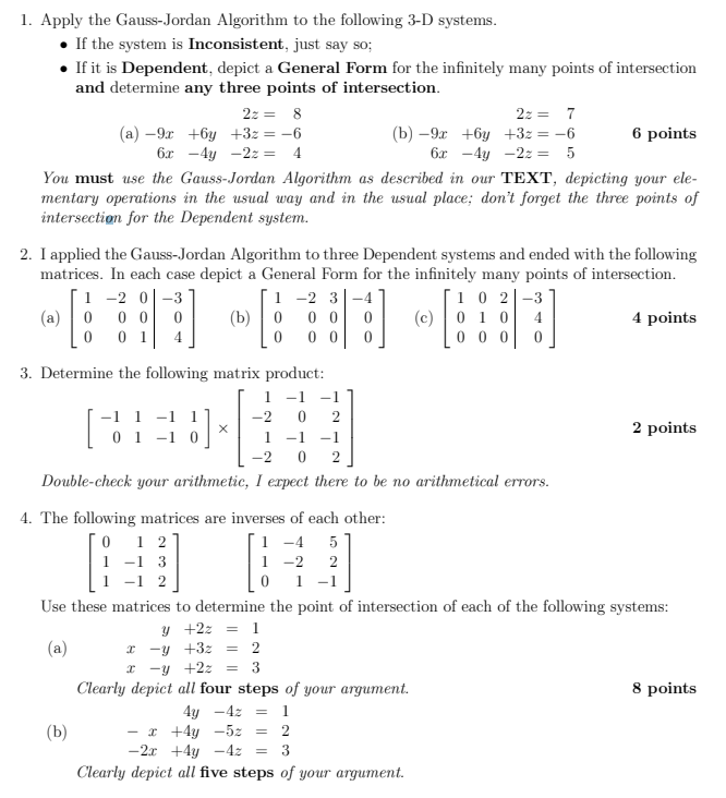 Solved Apply the Gauss-Jordan Algorithm to the following 3-D | Chegg.com