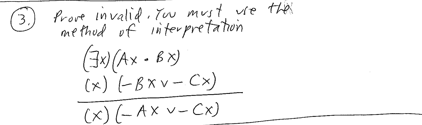 Solved (3.) the Prove invalid. You must use method of | Chegg.com