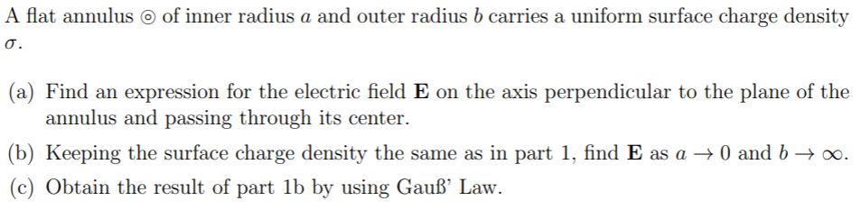 Solved A flat annulus o of inner radius a and outer radius b | Chegg.com