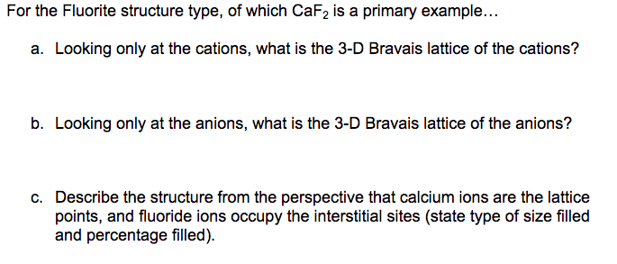 For the Fluorite structure type, of which CaF2 is a | Chegg.com