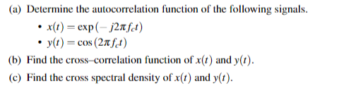 Solved (a) Determine the autocorrelation function of the | Chegg.com