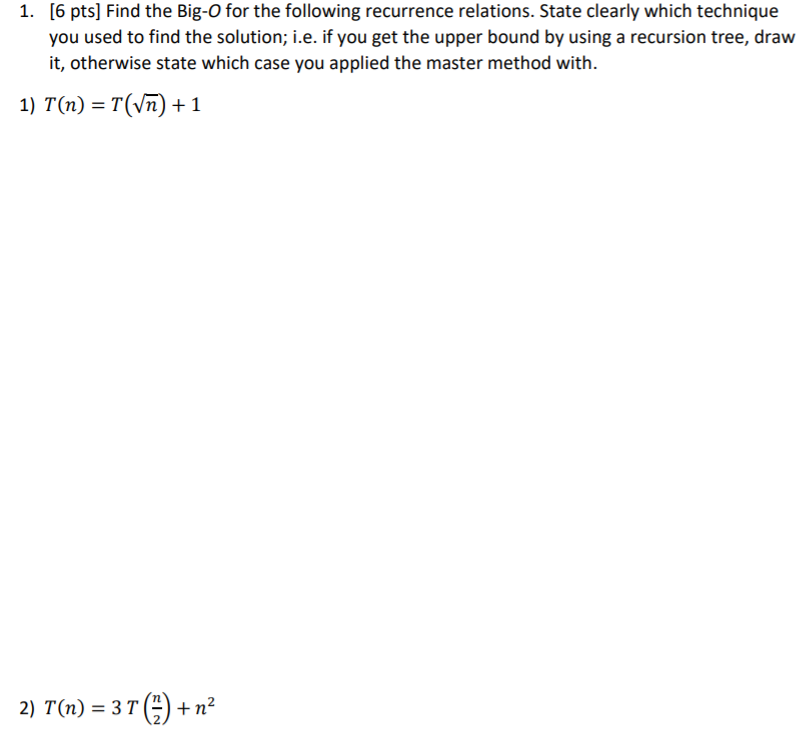 Solved Find the Big-O for the following recurrence | Chegg.com