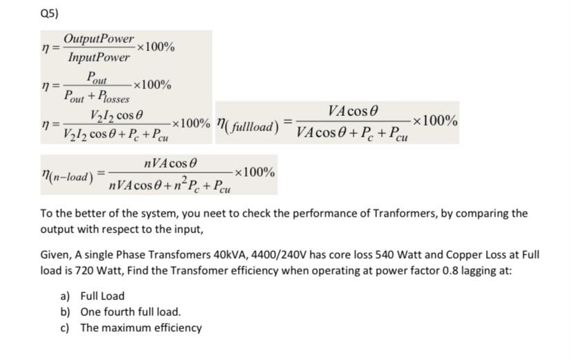 Solved Q5) Output Power n= -x100% Input Power Pout n n | Chegg.com