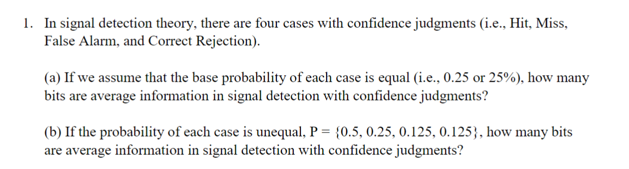 Solved In Signal Detection Theory There Are Four Cases With