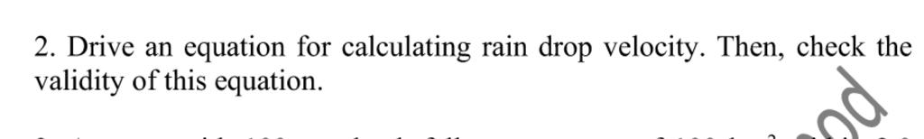 Solved 2. Drive an equation for calculating rain drop | Chegg.com