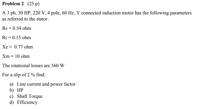Solved Problem 2 (25 p) A 3 ph, 30 HP, 220 V, 4 pole, 60 Hz, | Chegg.com
