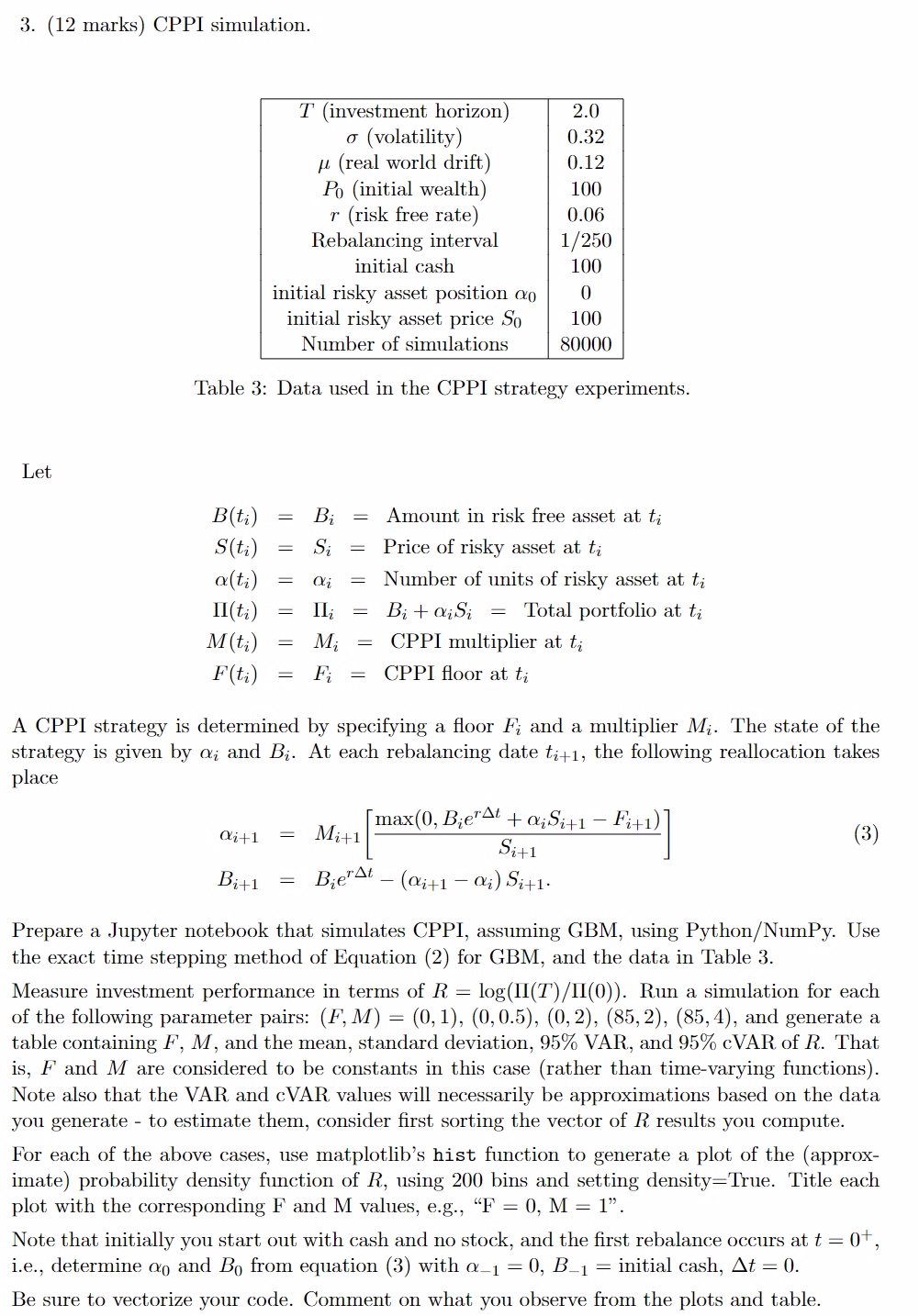 Solved (12 ﻿marks) ﻿CPPI simulation.Table 3: Data used in | Chegg.com