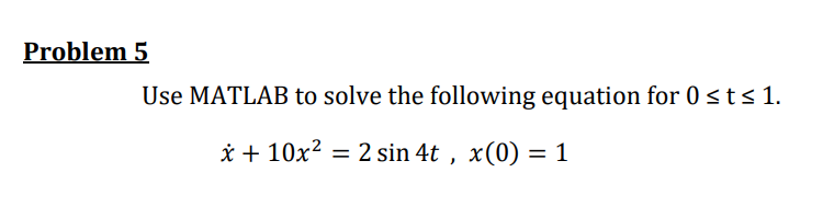 Solved Use MATLAB to solve the following equation for 0≤t≤1. | Chegg.com