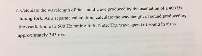 Solved Calculate the wavelength of the sound wave produced | Chegg.com