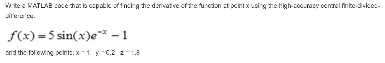 Solved Write a MATLAB code that is capable of finding the | Chegg.com