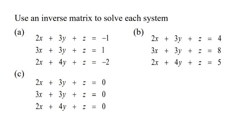 Solved Solve Linear Equation Systems Using The Inverse