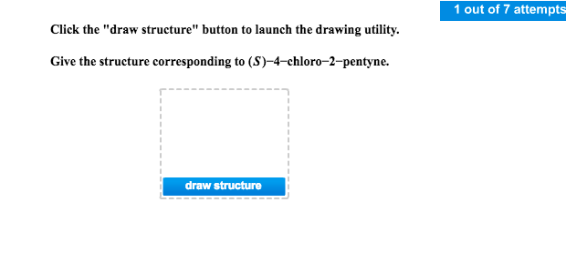 Solved 1 out of 7 attempts Click the "draw structure" button | Chegg.com