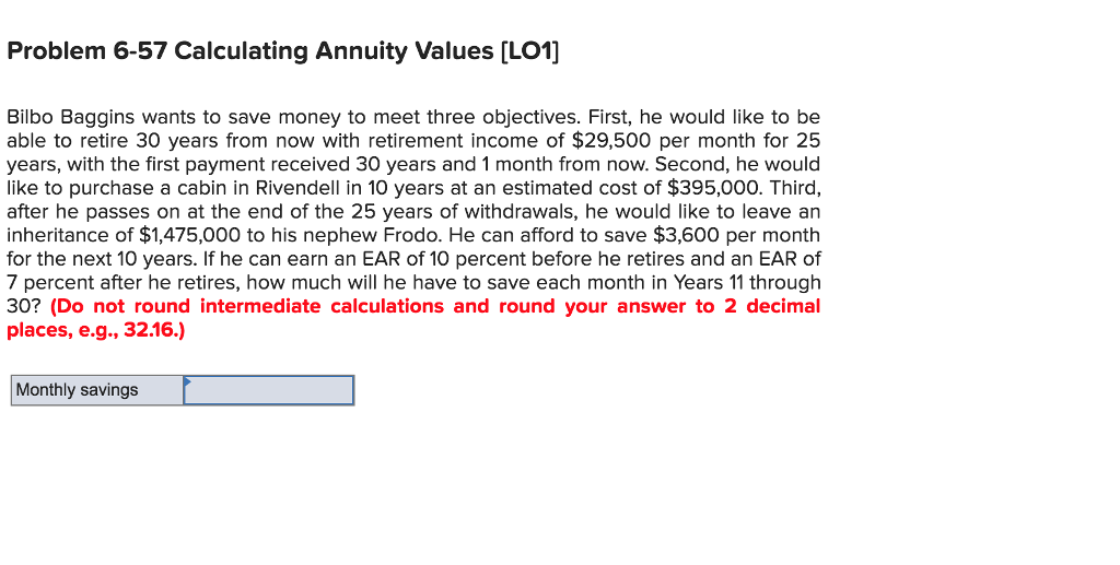 Solved Problem 6-57 Calculating Annuity Values [LO1] Bilbo | Chegg.com