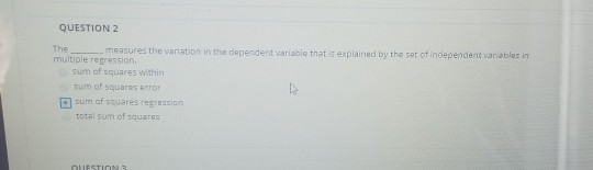 Solved QUESTION 2 The multiple regression. sum of squares | Chegg.com