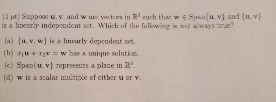 Solved (1 pt) Suppose u, v, and w are vectors in R3 such | Chegg.com