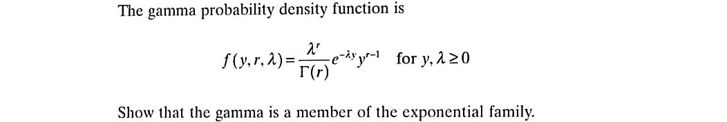 Solved The gamma probability density function is 27 f(y,r, | Chegg.com