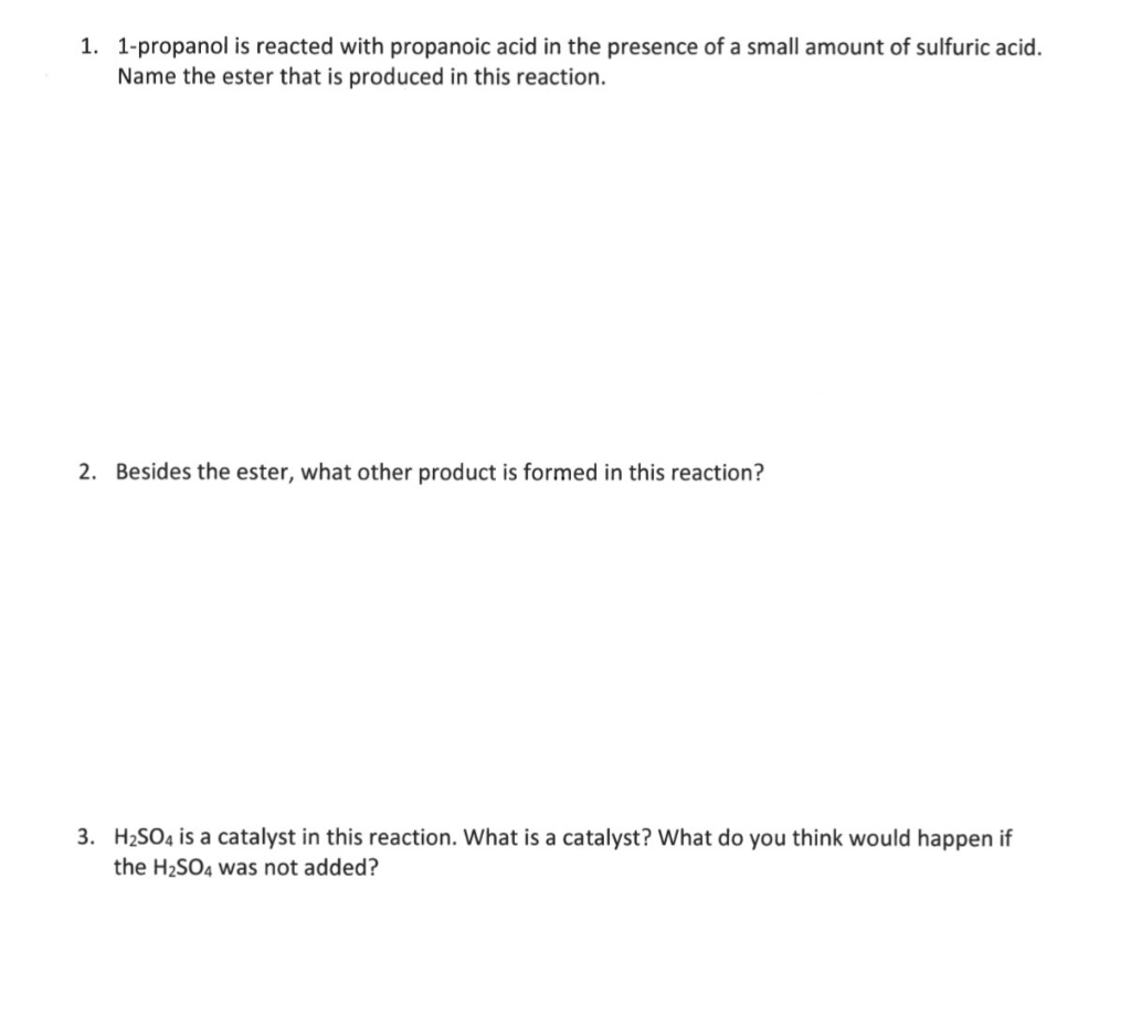 Solved 1. 1-propanol is reacted with propanoic acid in the | Chegg.com