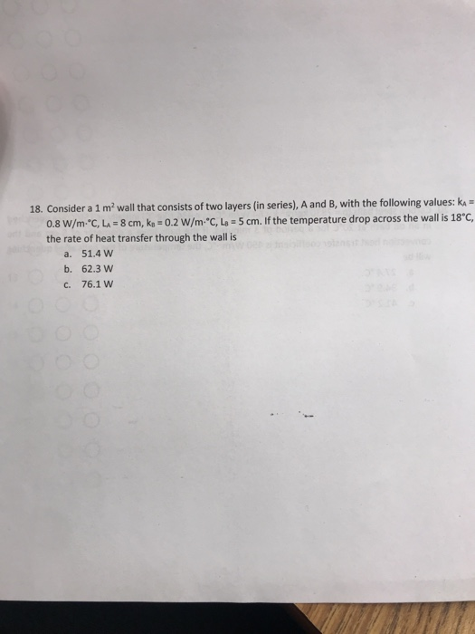 Solved 18. Consider a 1 m2 wall that consists of two layers | Chegg.com