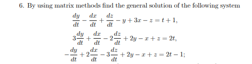 Solved By using matrix methods find the general solution of | Chegg.com