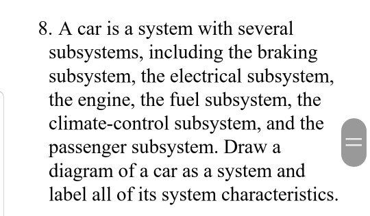 Solved 8. A car is a system with several subsystems, | Chegg.com
