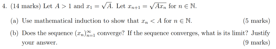 Solved 4. (14 marks) Let A>1 and x1=A. Let xn+1=Axn for n∈N. | Chegg.com
