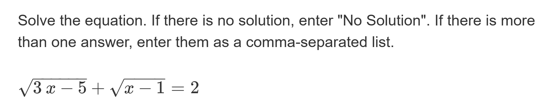 Solved Solve the equation. If there is no solution, enter | Chegg.com
