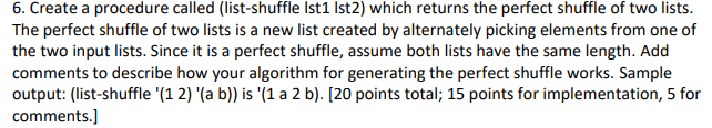 Solved 6. Create a procedure called (list-shuffle Ist1 Ist2) | Chegg.com
