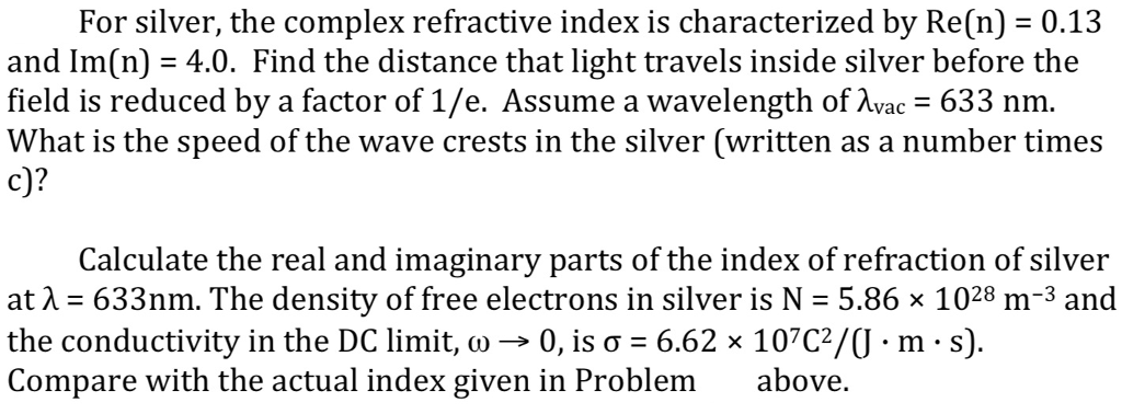 Solved For silver, the complex refractive index is | Chegg.com