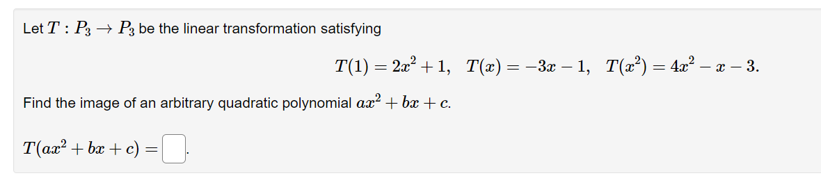 Solved Let T:P3→P3 be the linear transformation satisfying | Chegg.com