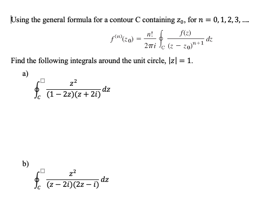 Solved Using the general formula for a contour C containing | Chegg.com